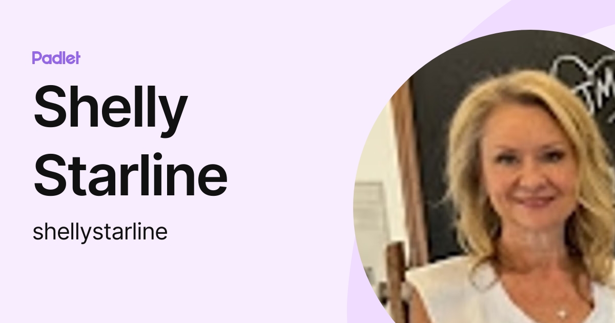 Shelly Starline (shellystarline) profile | Padlet