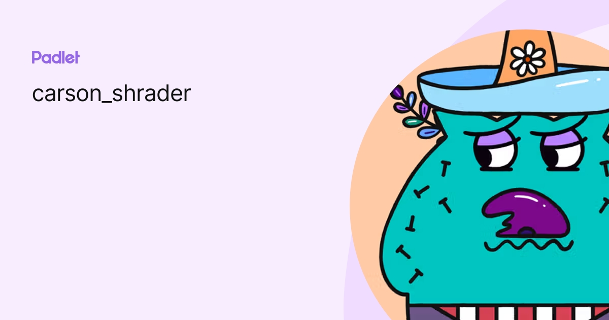 carson_shrader profile | Padlet
