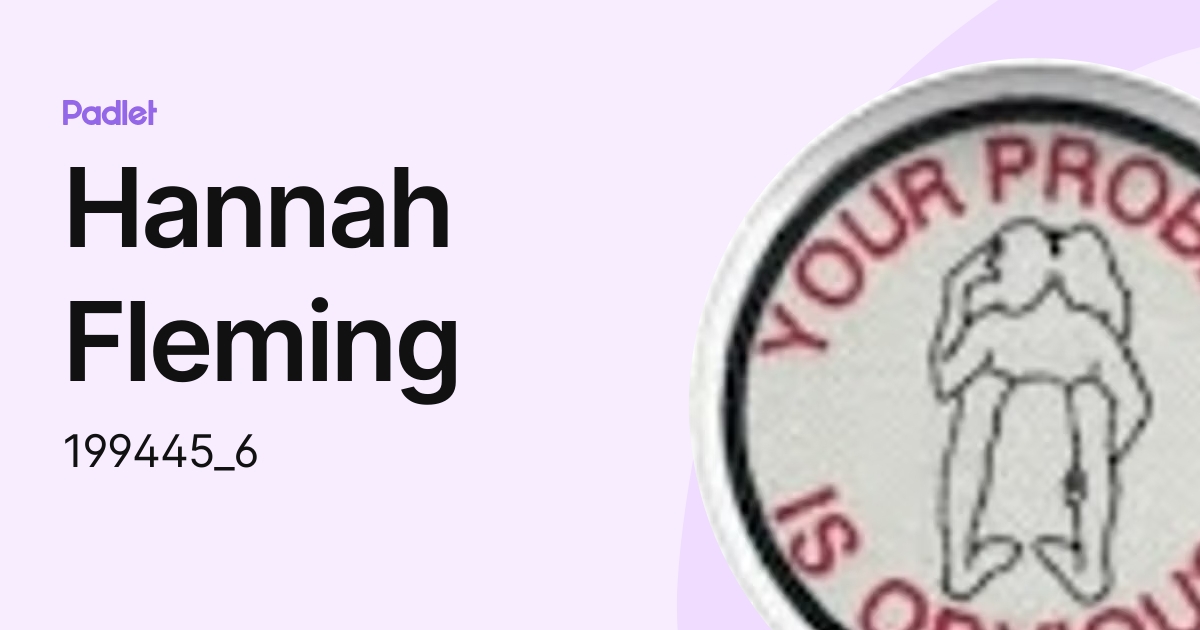 Hannah Fleming (199445_6) profile | Padlet