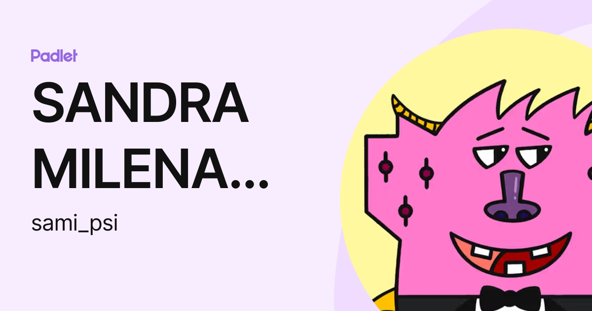 SANDRA MILENA TURRIAGO PEÑA (sami_psi) profile | Padlet
