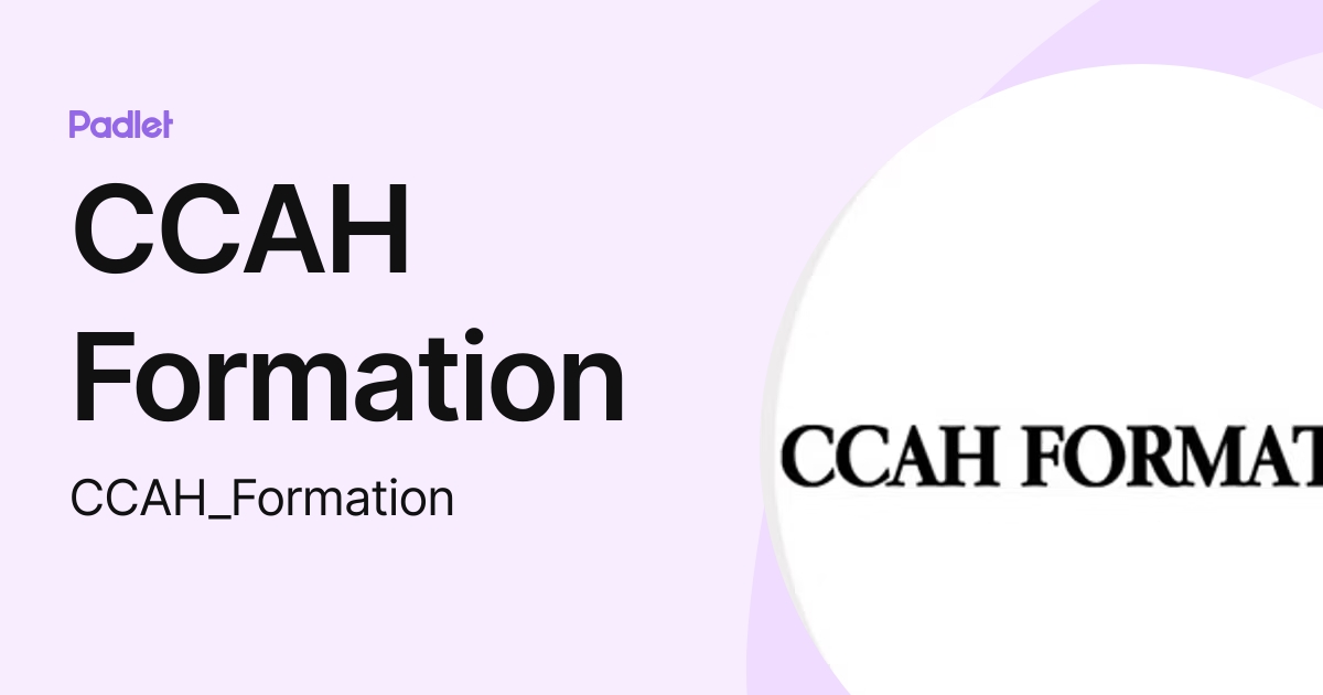 CCAH Formation (CCAH_Formation) profile | Padlet