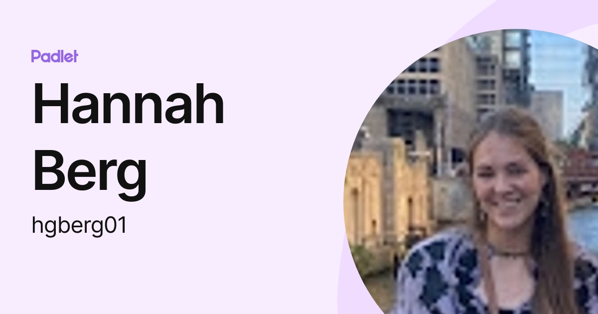 Hannah Berg (hgberg01) profile | Padlet