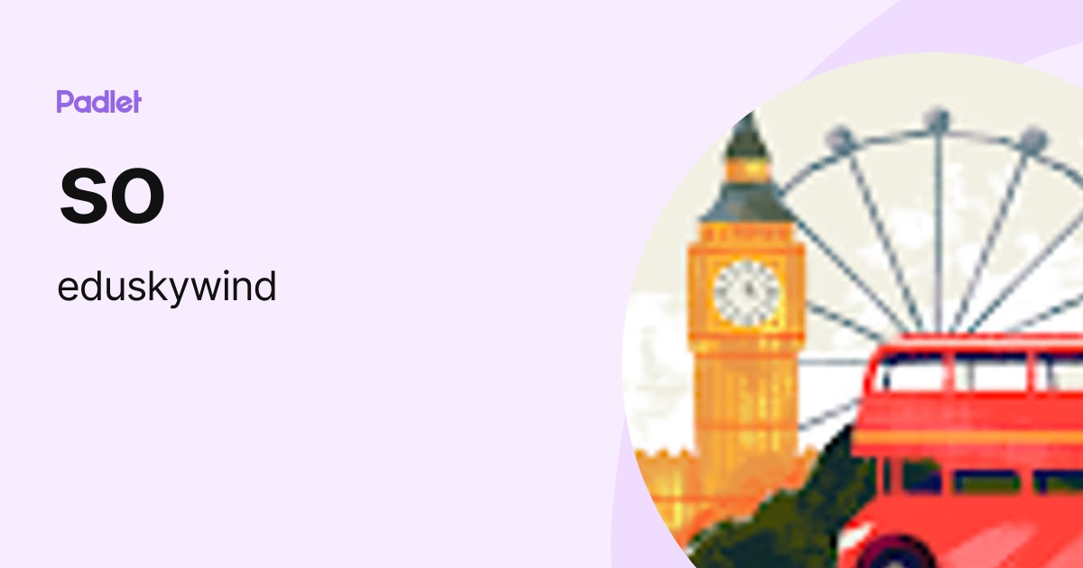 so (eduskywind) profile | Padlet