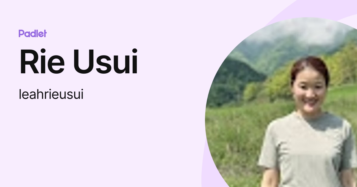 Rie Usui (leahrieusui) profile | Padlet