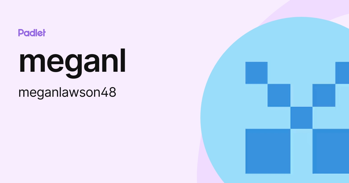 meganl (meganlawson48) profile | Padlet
