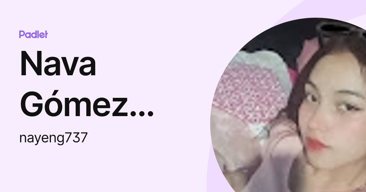 Nava Gómez Brenda Nayeli (nayeng737) profile | Padlet