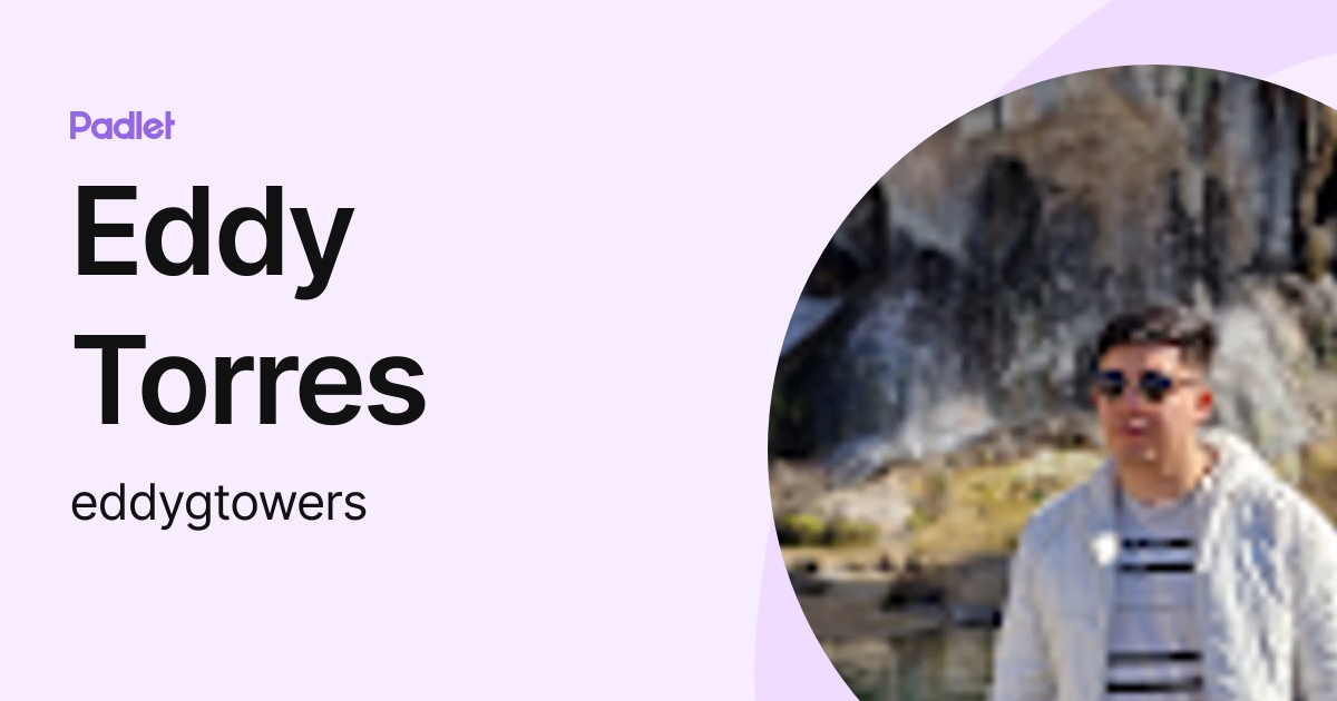 Eddy Torres (eddygtowers) profile | Padlet