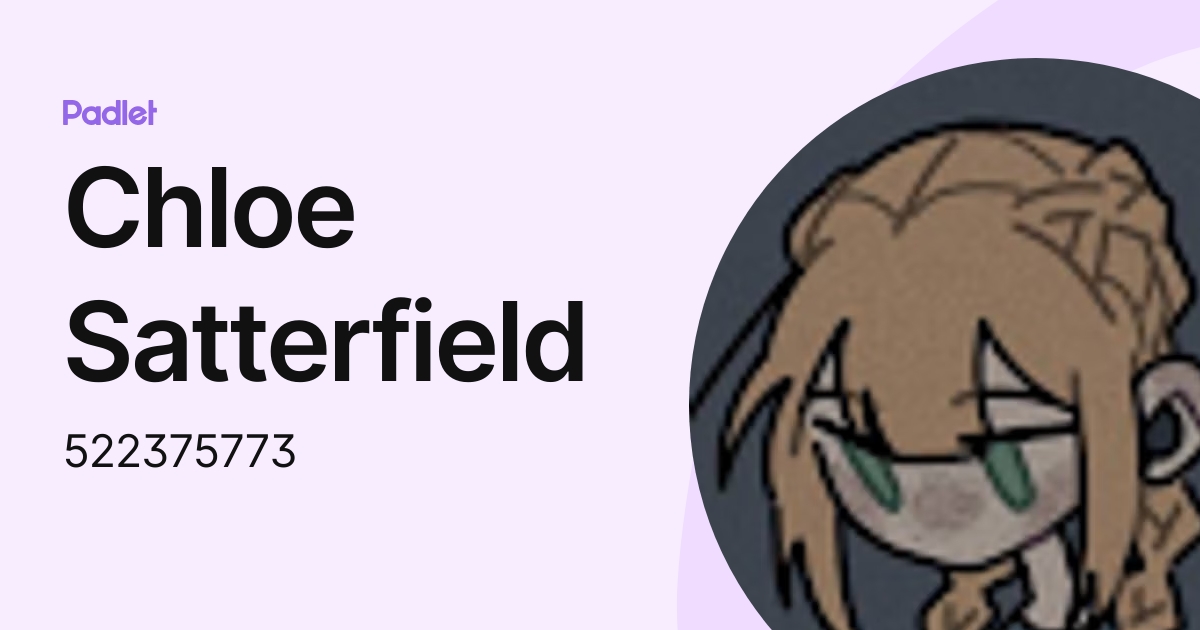 Chloe Satterfield (522375773) profile | Padlet