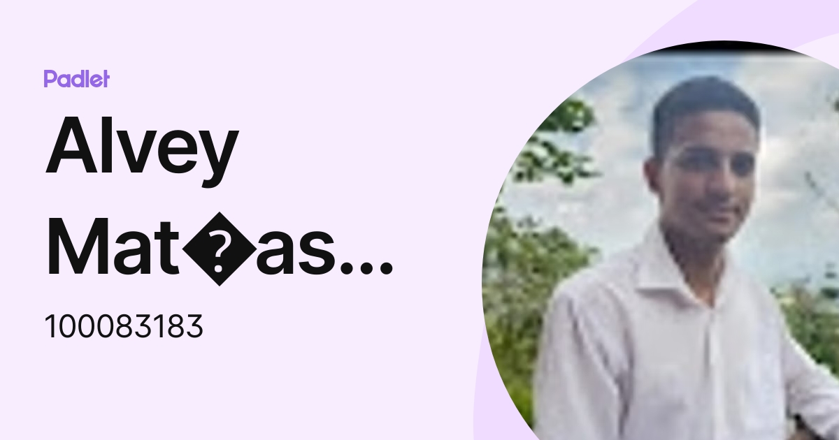 Alvey Mat as P rez (100083183) profile | Padlet