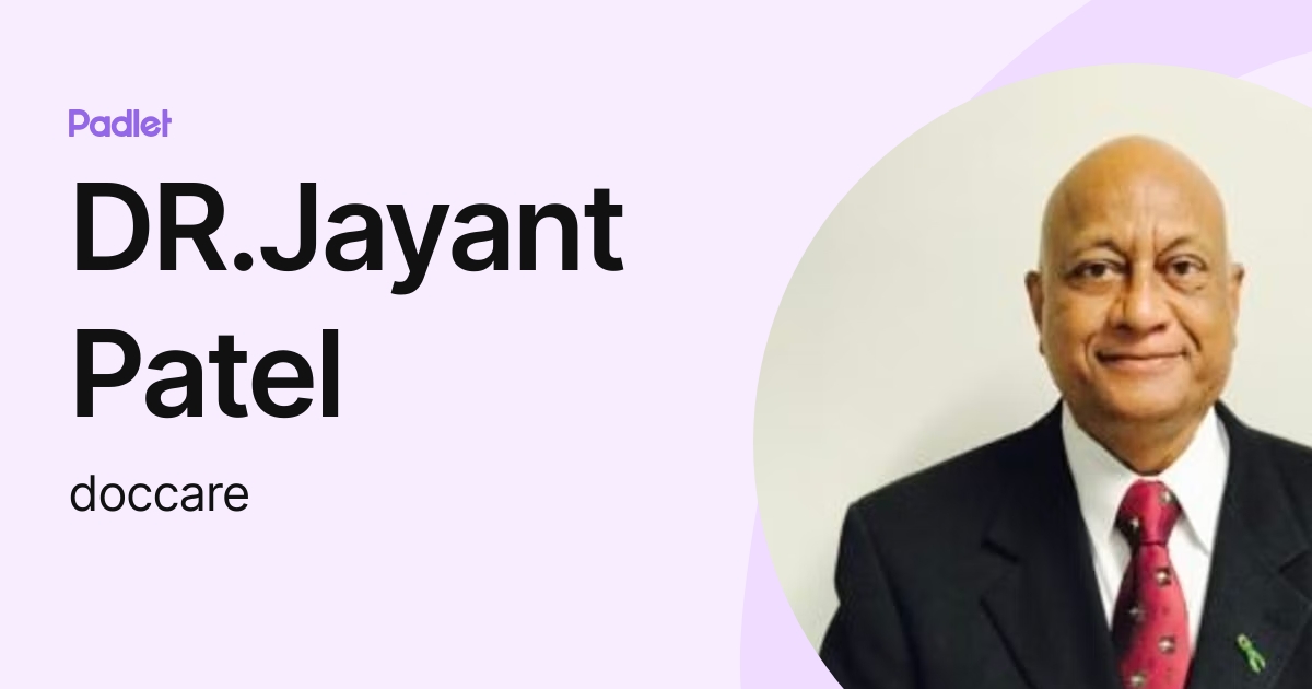 DR.Jayant Patel (doccare) profile | Padlet