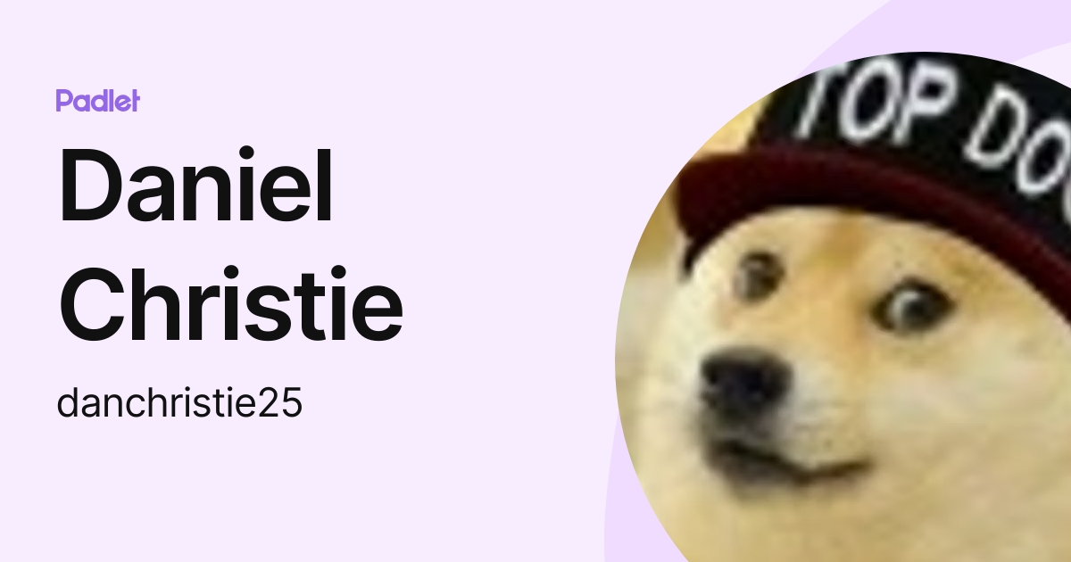 Daniel Christie (danchristie25) profile | Padlet