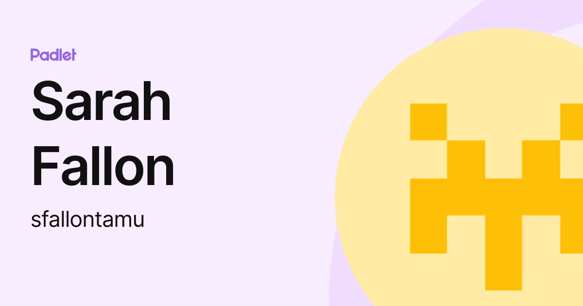 Sarah Fallon (sfallontamu) profile | Padlet