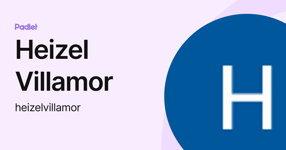 Heizel Villamor (heizelvillamor) profile | Padlet