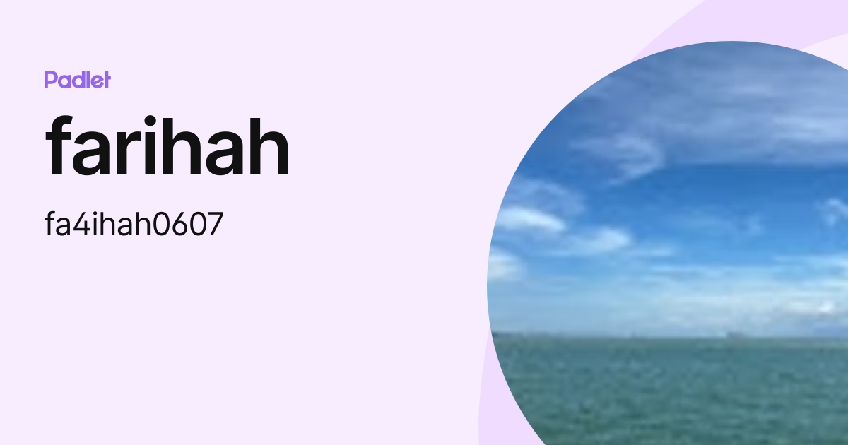 farihah (fa4ihah0607) profile | Padlet