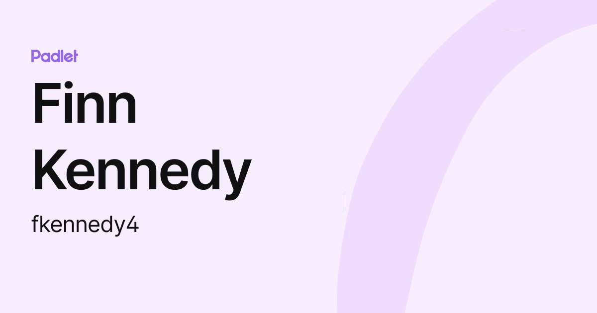 Finn Kennedy (fkennedy4) profile | Padlet