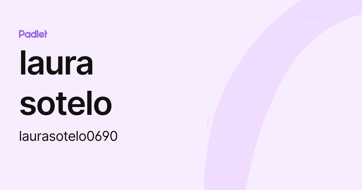 laura sotelo (laurasotelo0690) profile | Padlet