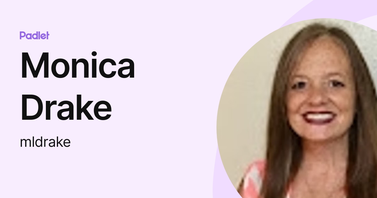 Monica Drake (mldrake) profile | Padlet