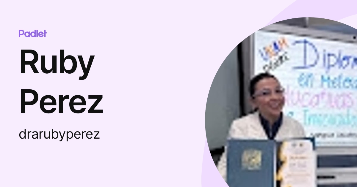 Ruby Perez (drarubyperez) profile | Padlet