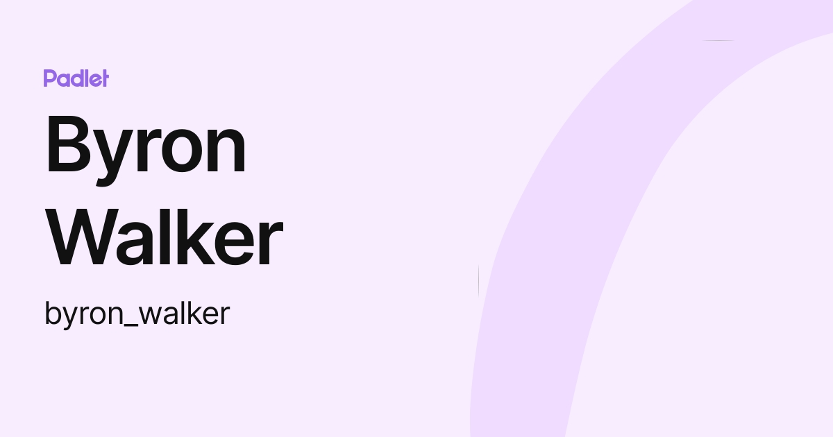 Byron Walker (byron_walker) profile | Padlet