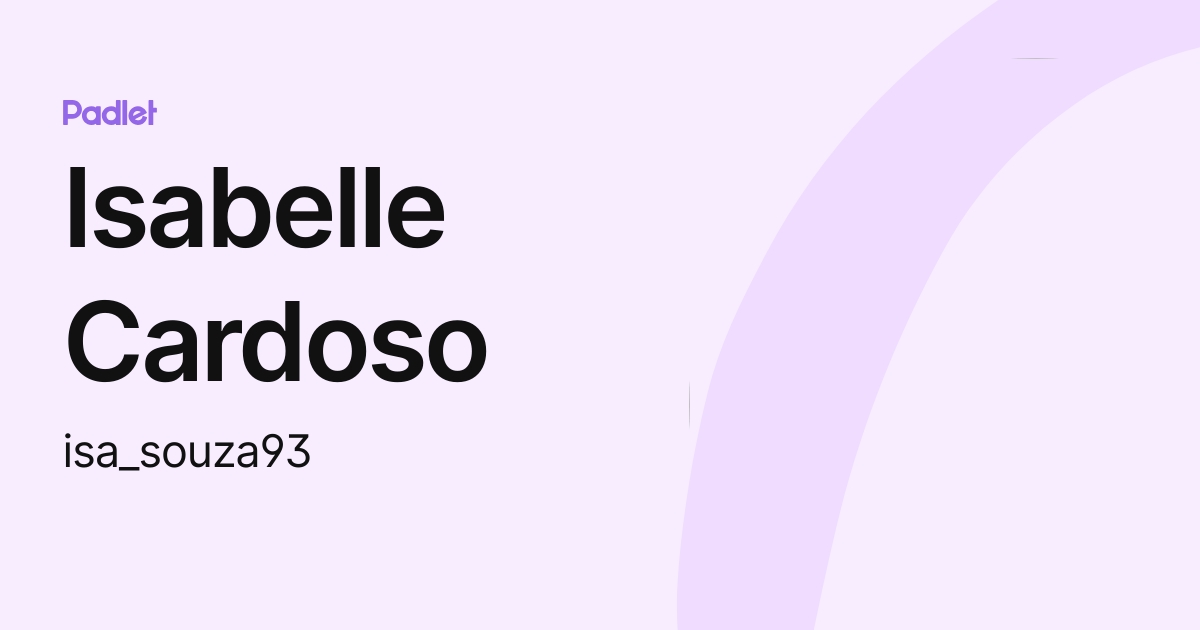 Isabelle Cardoso (isa_souza93) profile | Padlet