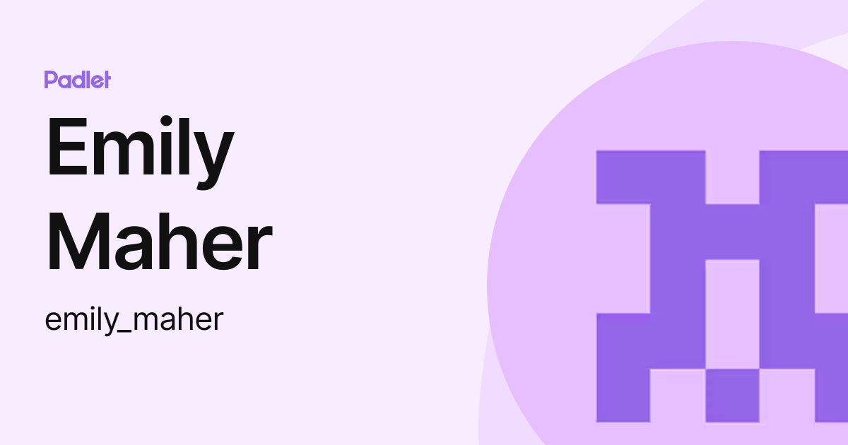 Emily Maher (emily_maher) profile | Padlet