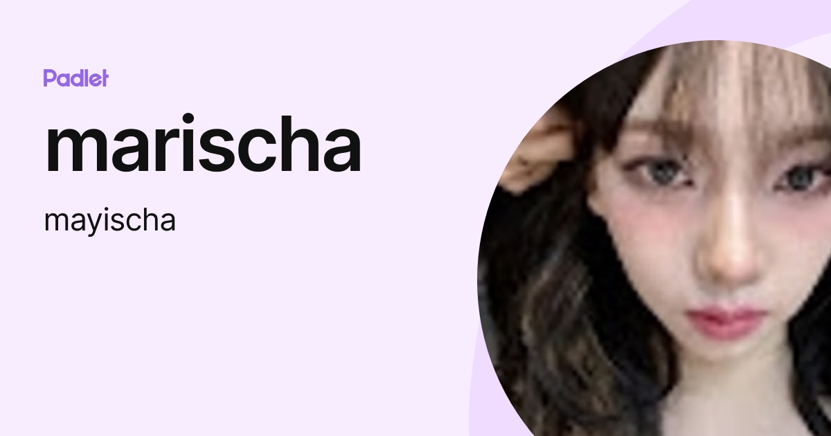 marischa (mayischa) profile | Padlet