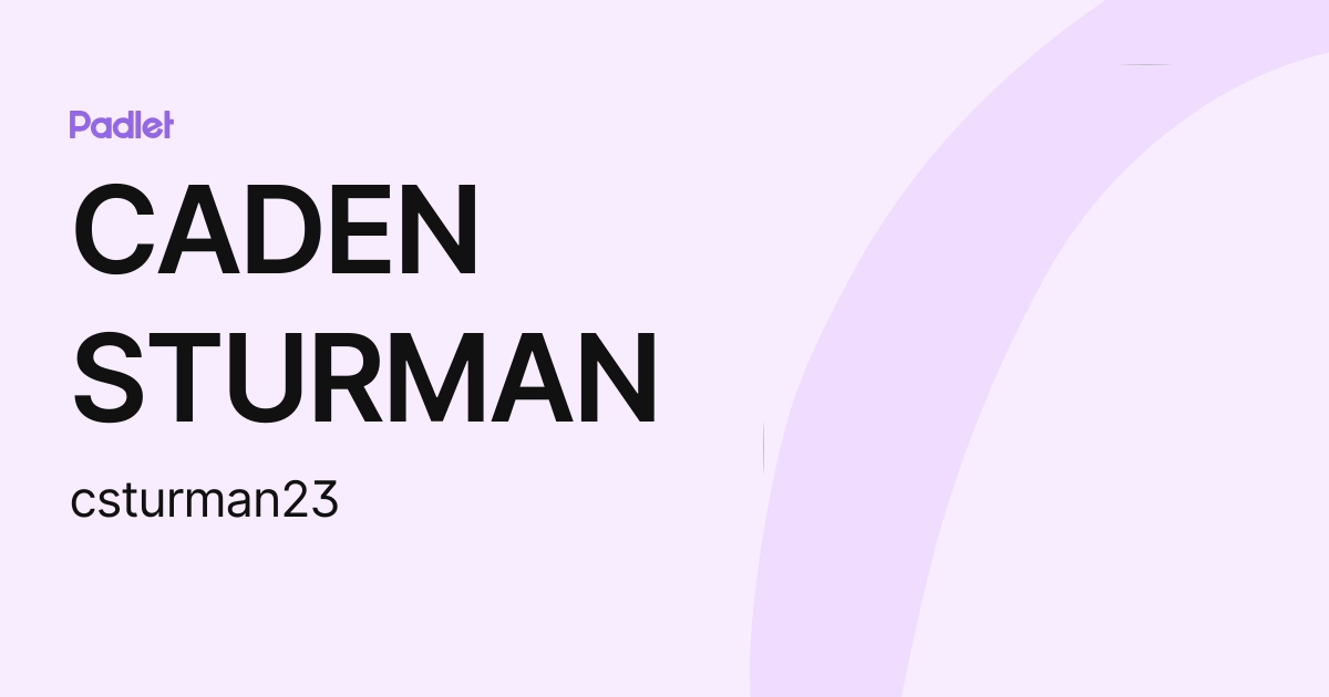 CADEN STURMAN (csturman23) profile | Padlet