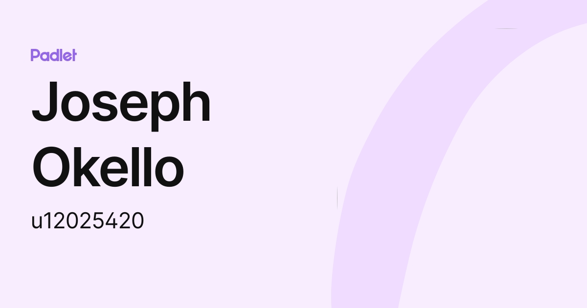 Joseph Okello (u12025420) profile | Padlet