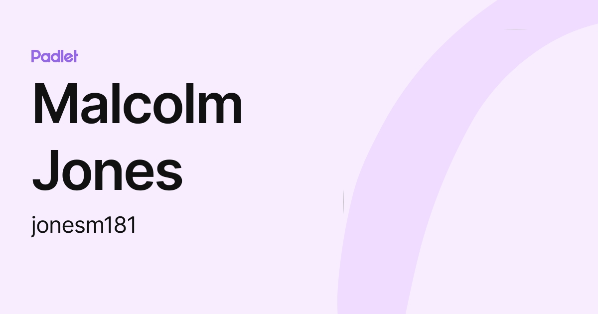 Malcolm Jones (jonesm181) profile | Padlet