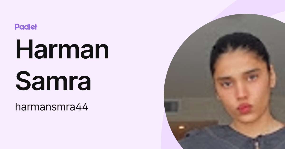 Harman Samra (harmansmra44) profile | Padlet
