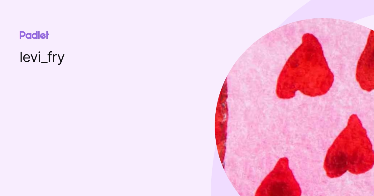 levi_fry profile | Padlet