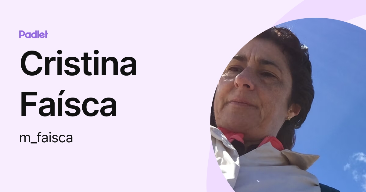 Cristina Faísca (m_faisca) profile | Padlet