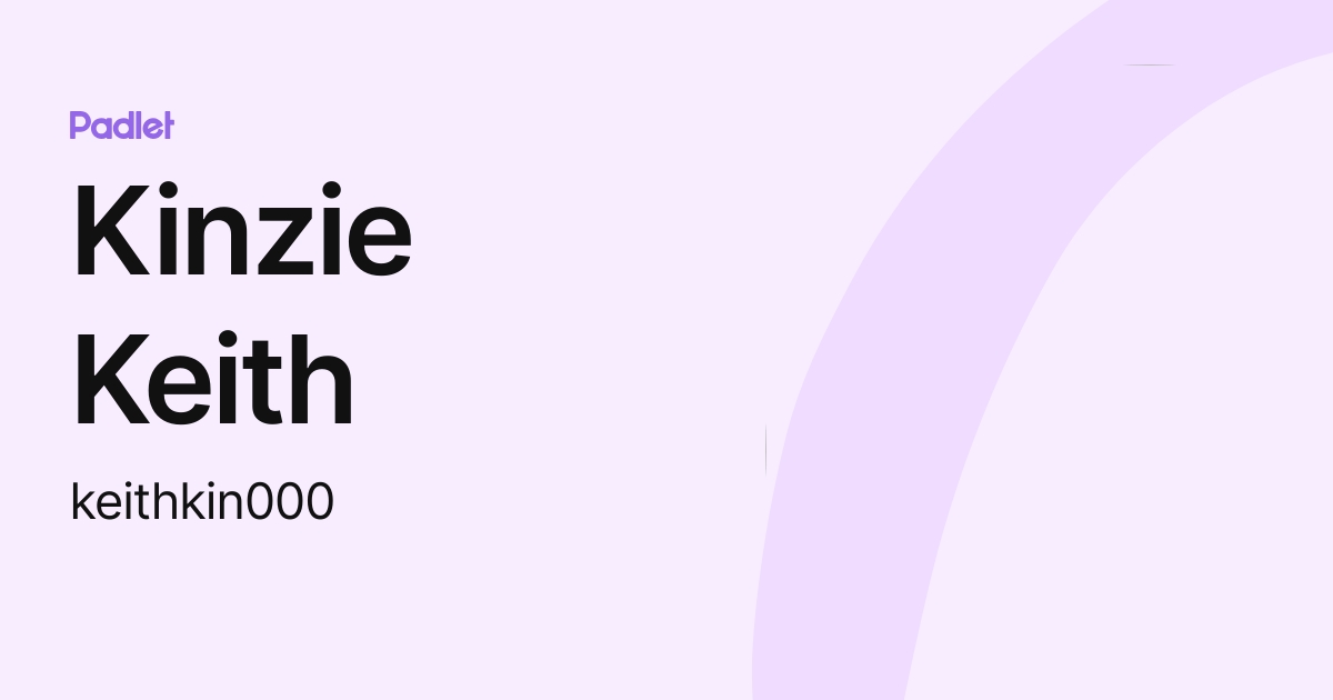 Kinzie Keith (keithkin000) profile | Padlet
