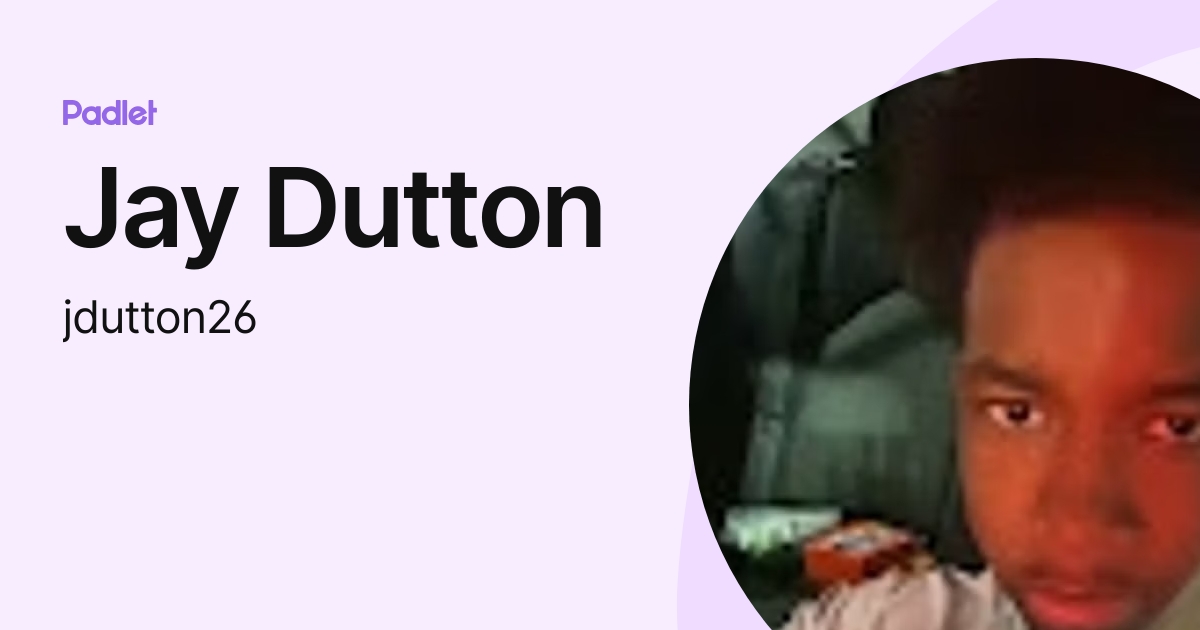 Jay Dutton (jdutton26) profile | Padlet