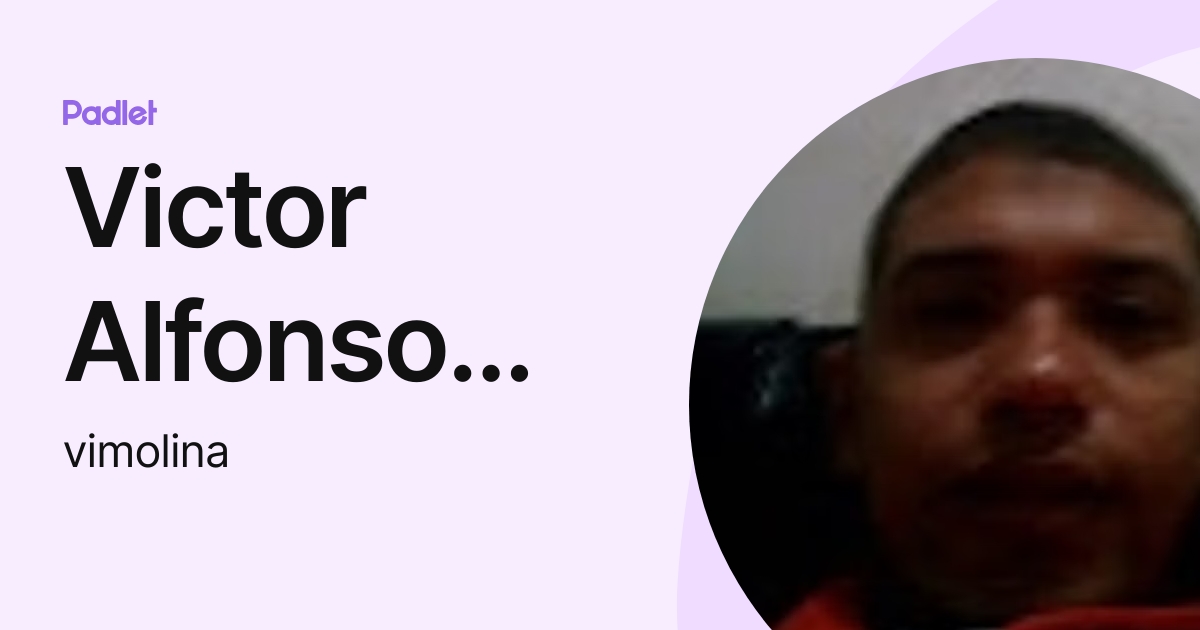 Victor Alfonso Molina Botello (vimolina) profile | Padlet