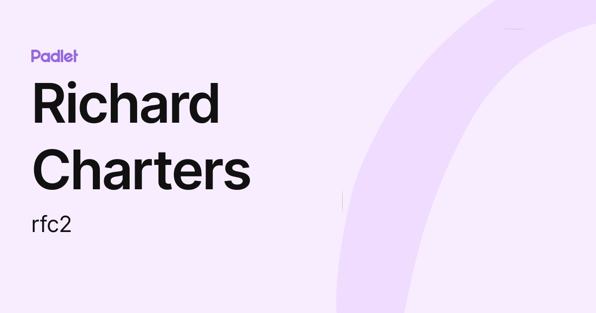 Richard Charters (rfc2) profile | Padlet