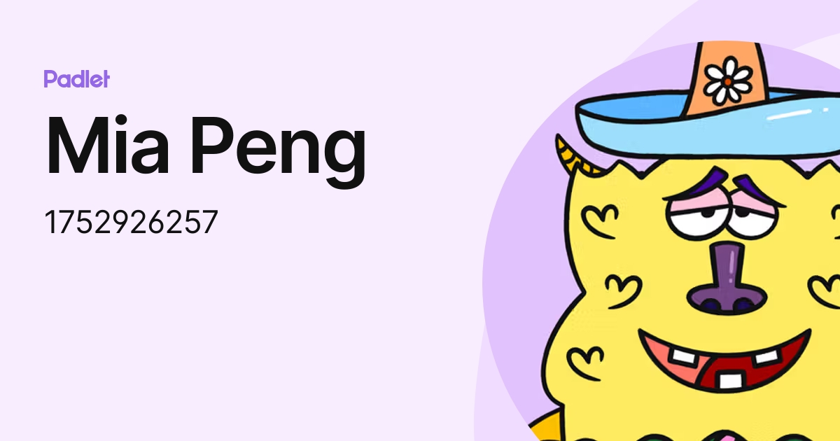 Mia Peng (1752926257) profile | Padlet