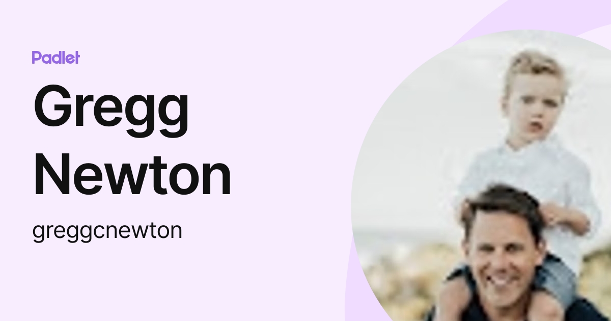 Gregg Newton (greggcnewton) profile | Padlet