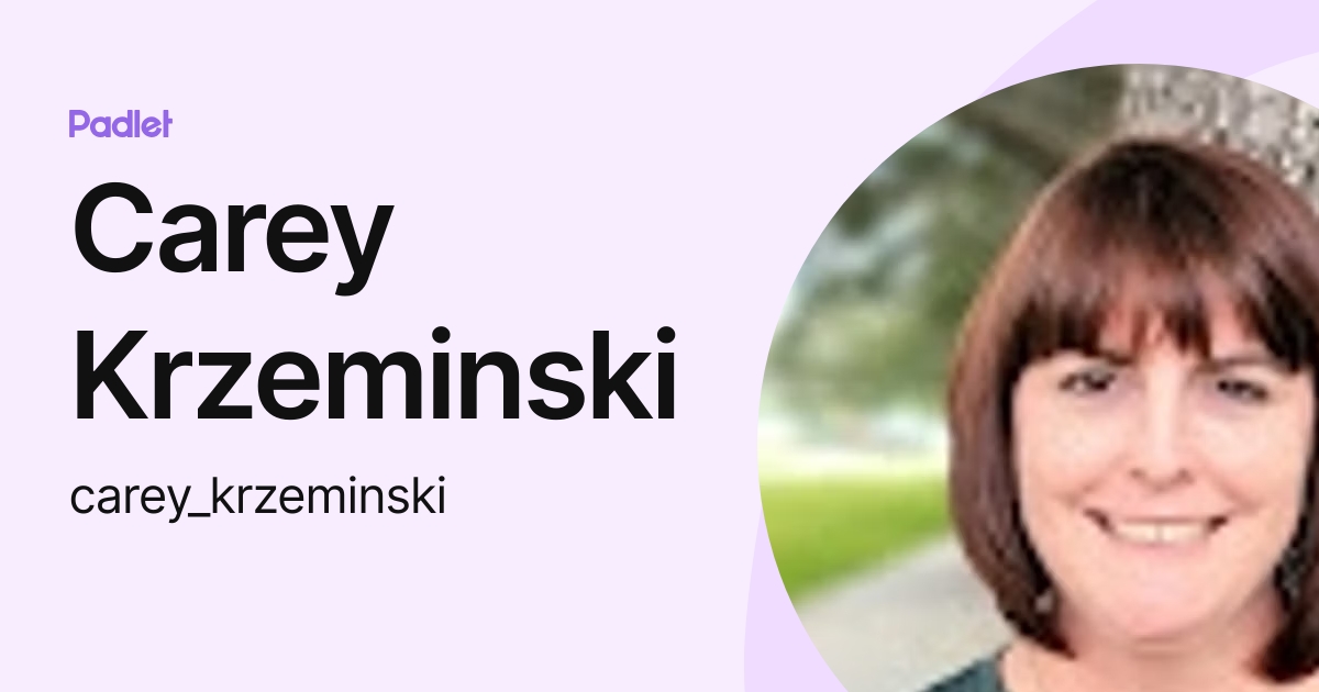 Carey Krzeminski (carey_krzeminski) profile | Padlet