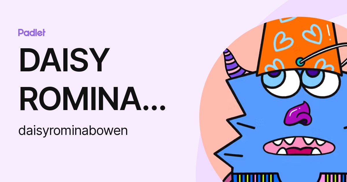 DAISY ROMINA BOWEN MUÑOZ (daisyrominabowen) profile | Padlet