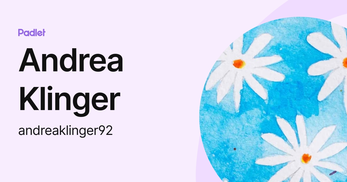 Andrea Klinger (andreaklinger92) profile | Padlet