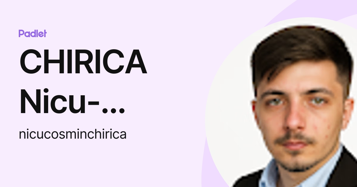 CHIRICA Nicu-Cosmin (nicucosminchirica) profile | Padlet