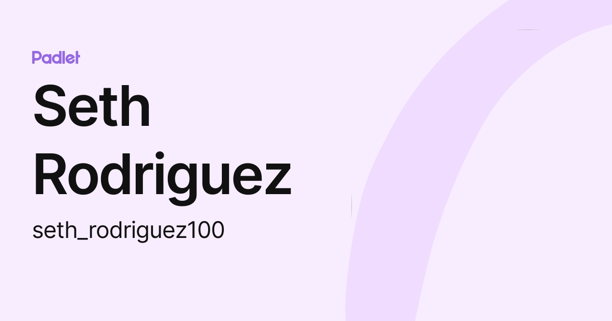 Seth Rodriguez (seth_rodriguez100) profile | Padlet
