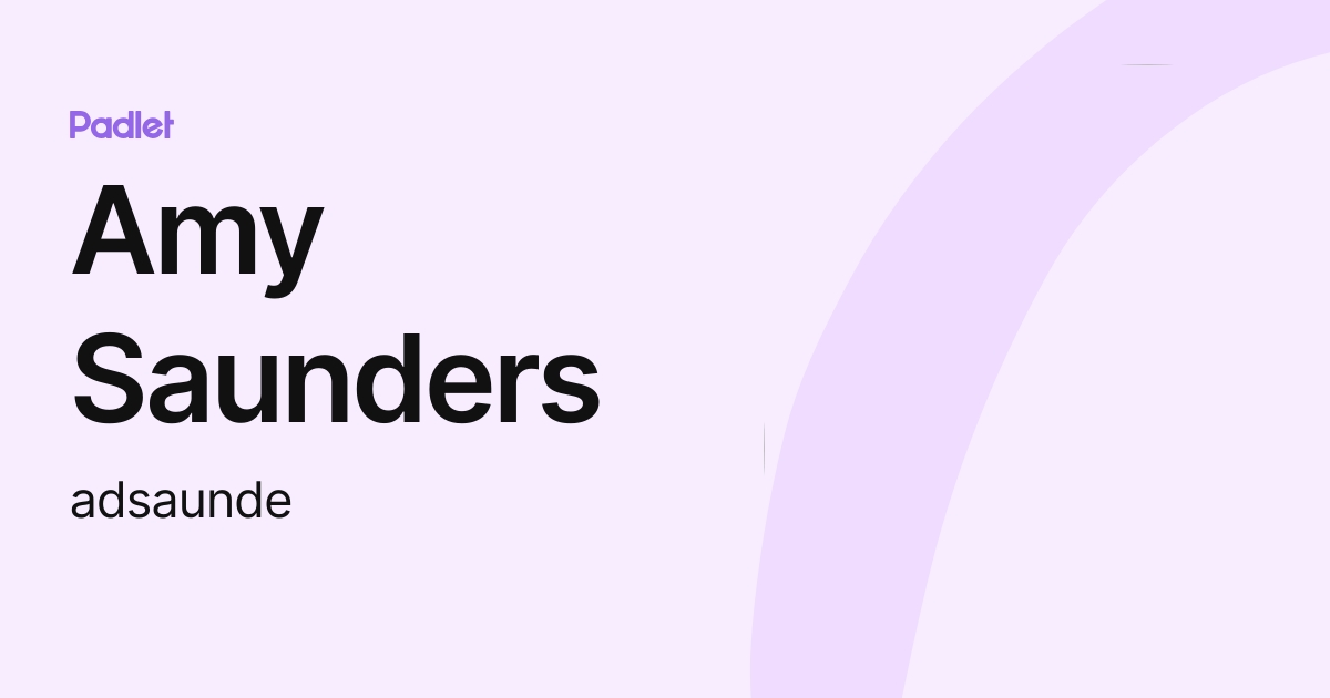 Amy Saunders (adsaunde) profile | Padlet