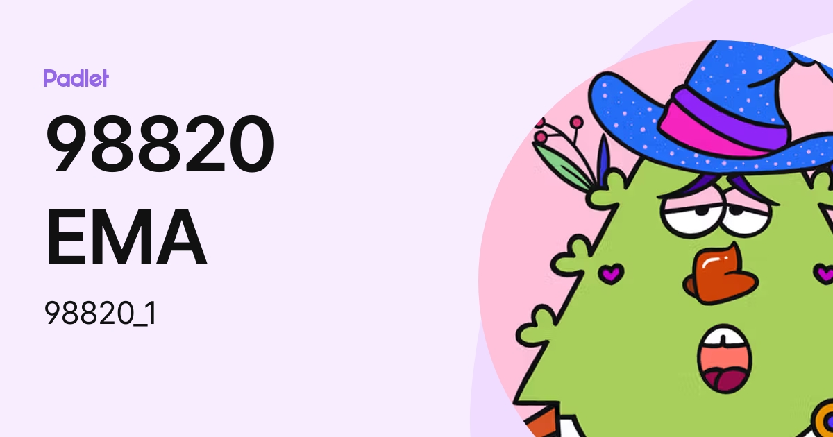 98820 EMA (98820_1) profile | Padlet