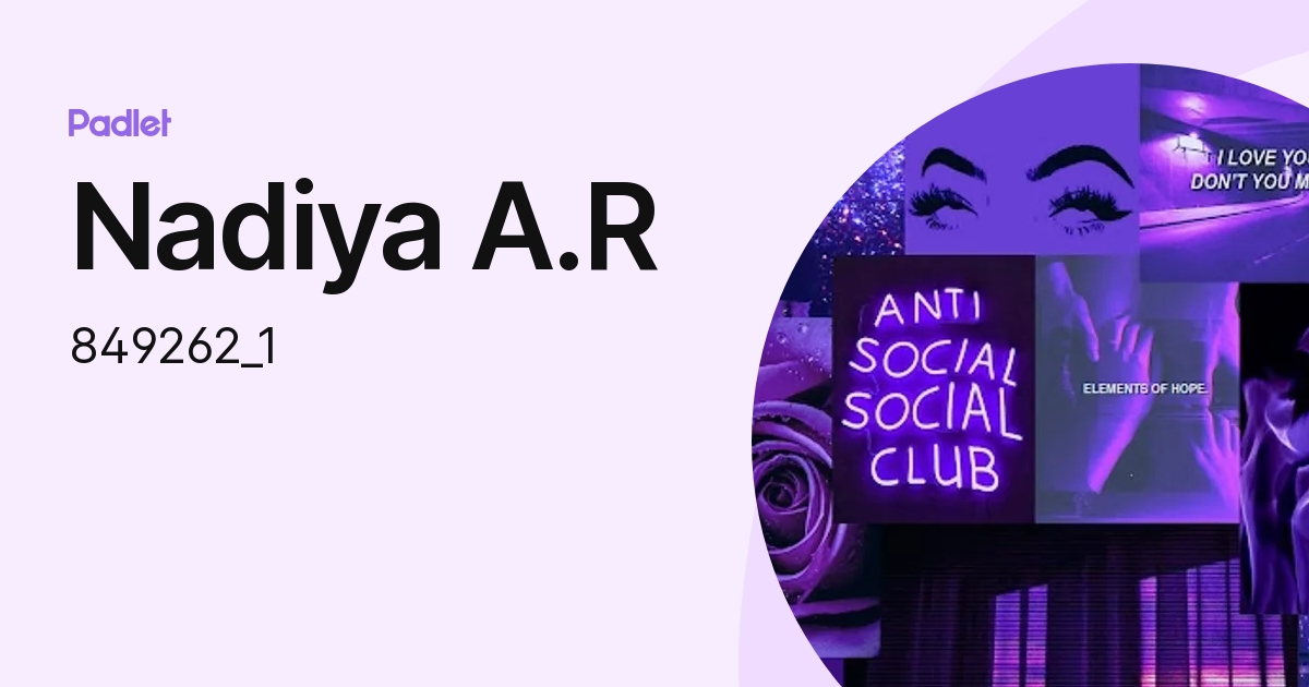 Nadiya A.R (849262_1) profile | Padlet