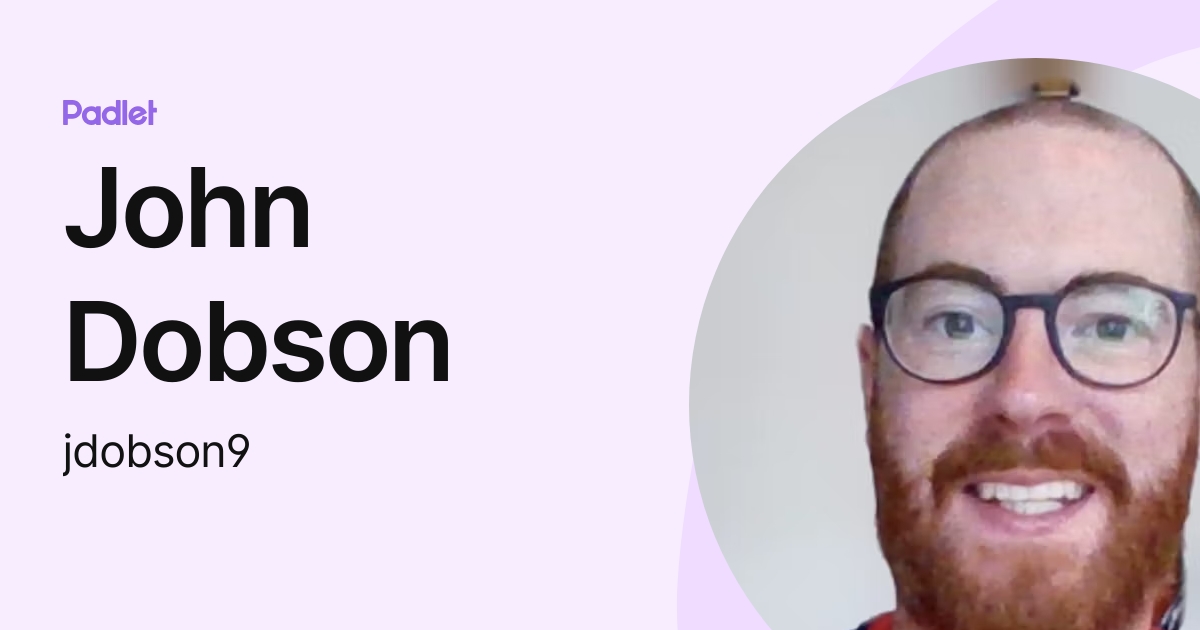 John Dobson (jdobson9) profile | Padlet