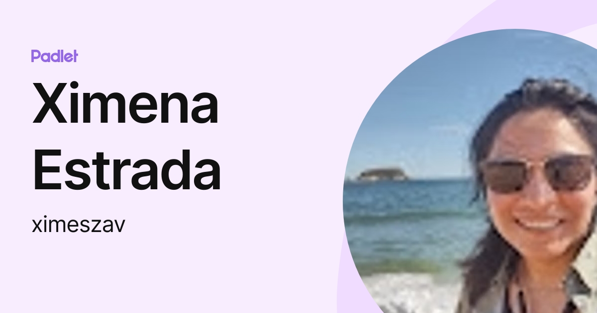 Ximena Estrada (ximeszav) profile | Padlet
