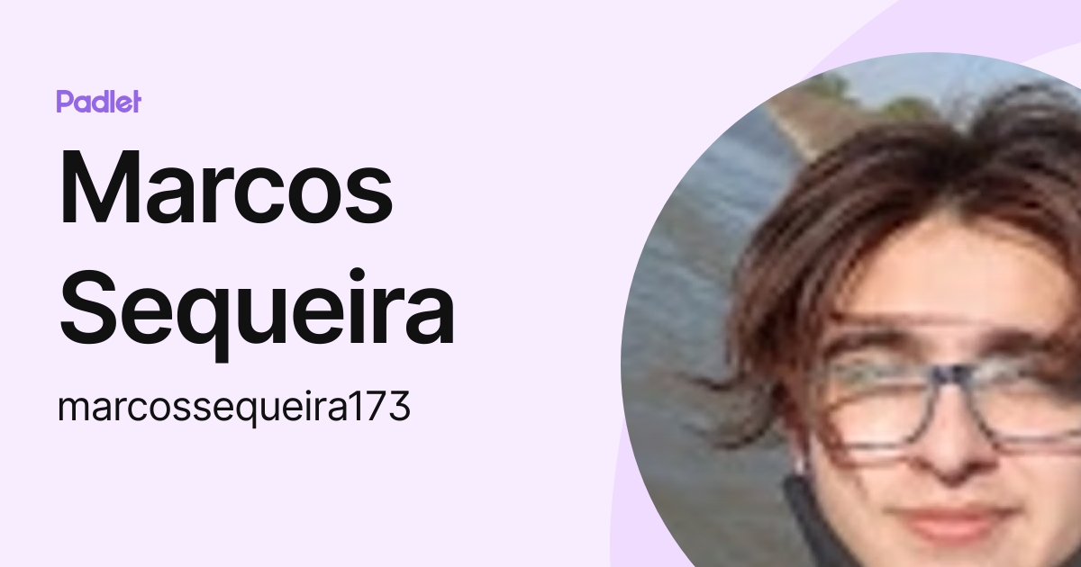 Marcos Sequeira (marcossequeira173) profile | Padlet