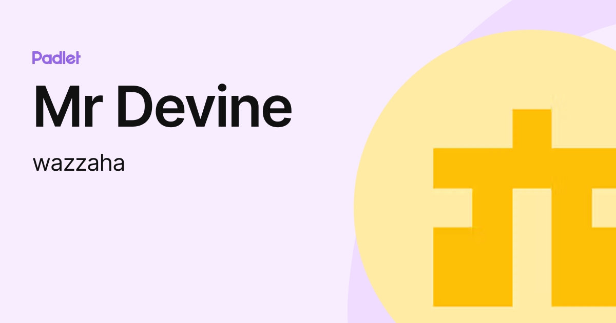 Mr Devine (wazzaha) profile | Padlet